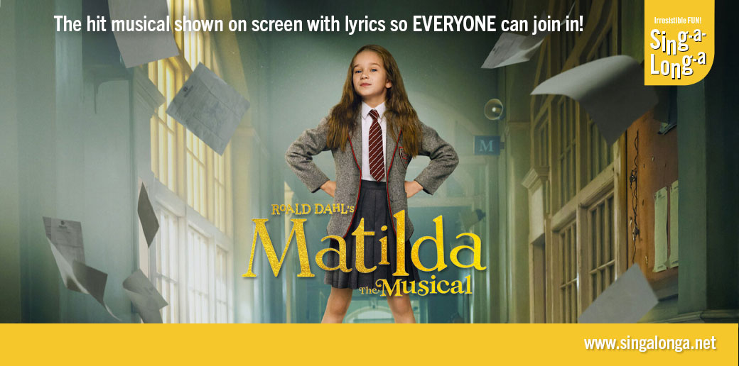 Sing-A-Long-A-Matilda - Queens Theatre