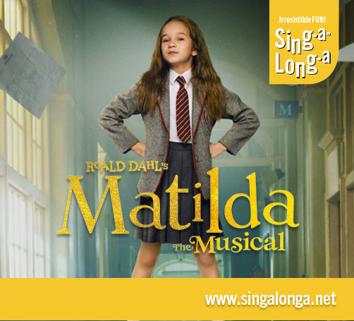Sing-A-Long-A-Matilda - Queens Theatre