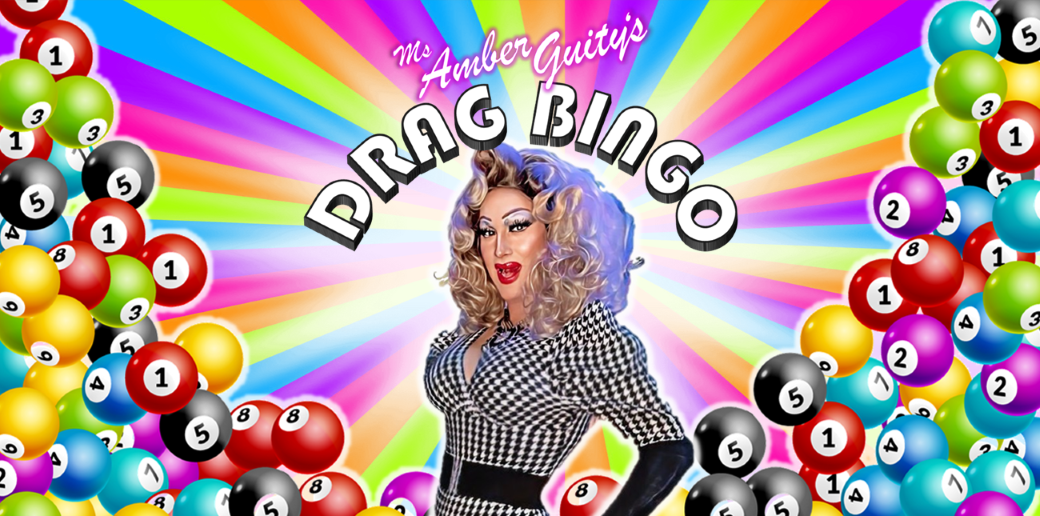 Ms Amber Guity's Drag Bingo - Queens Theatre