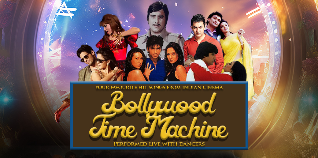 Bollywood Time Machine - Queens Theatre